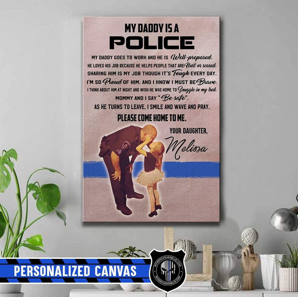 My Dad Is A Police Personalized Police Canvas Print - My Hero Wears Blue