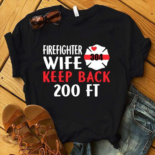 Firefighter Wife Keep Back 200 FT Personalized Shirt - My Hero Wears Blue
